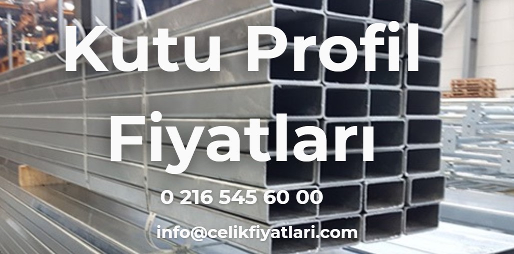 Kutu Profil Fiyatları